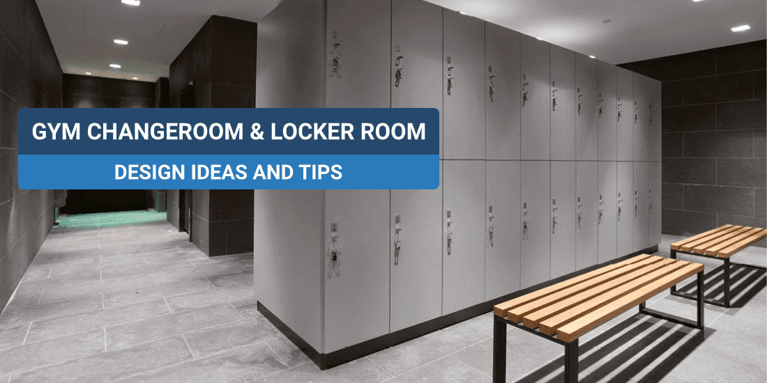 Gym Changeroom & Locker Room Design Ideas and Tips - CUBISPEC